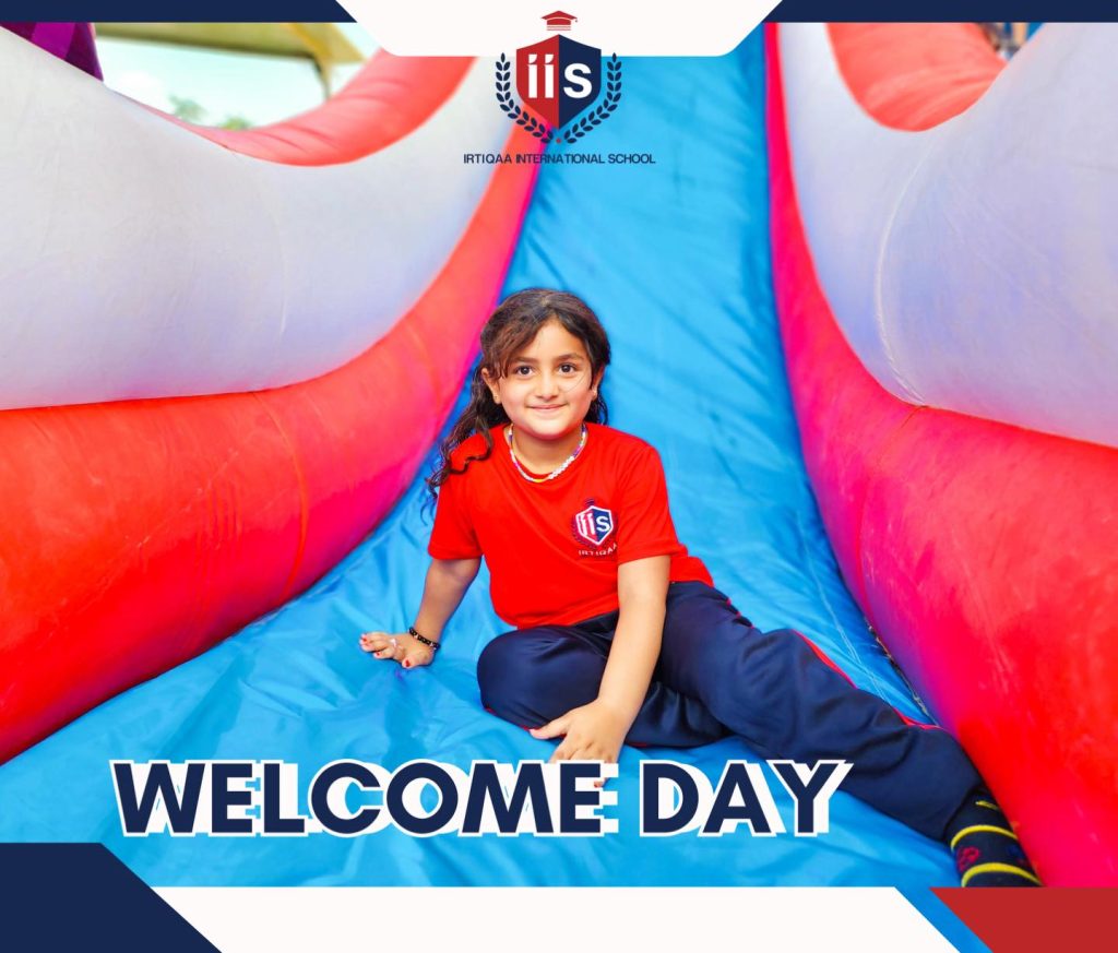 Welcome Day – Irtiqaa International School