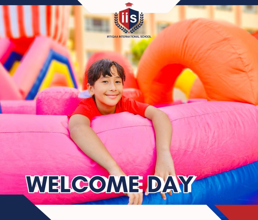 Welcome Day – Irtiqaa International School